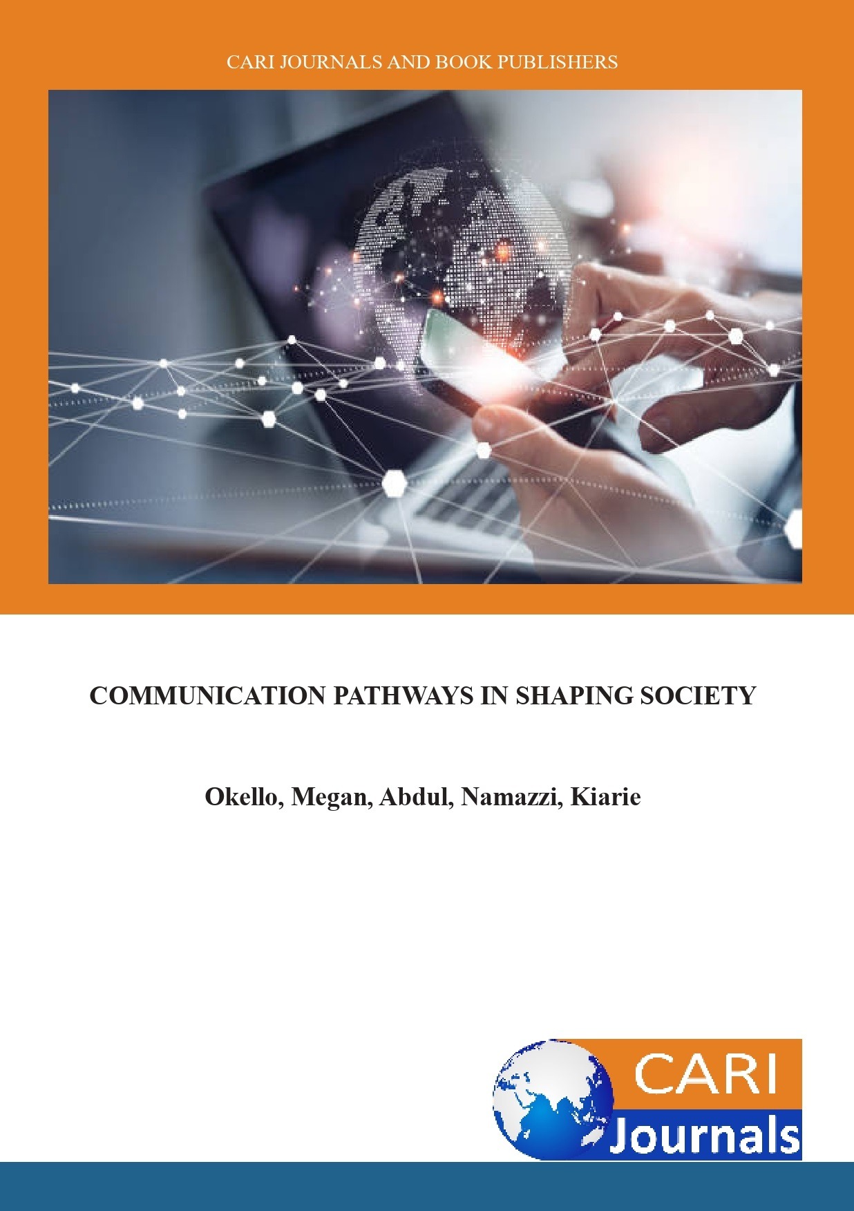 Communication Pathways in Shaping Society - CARI Journals