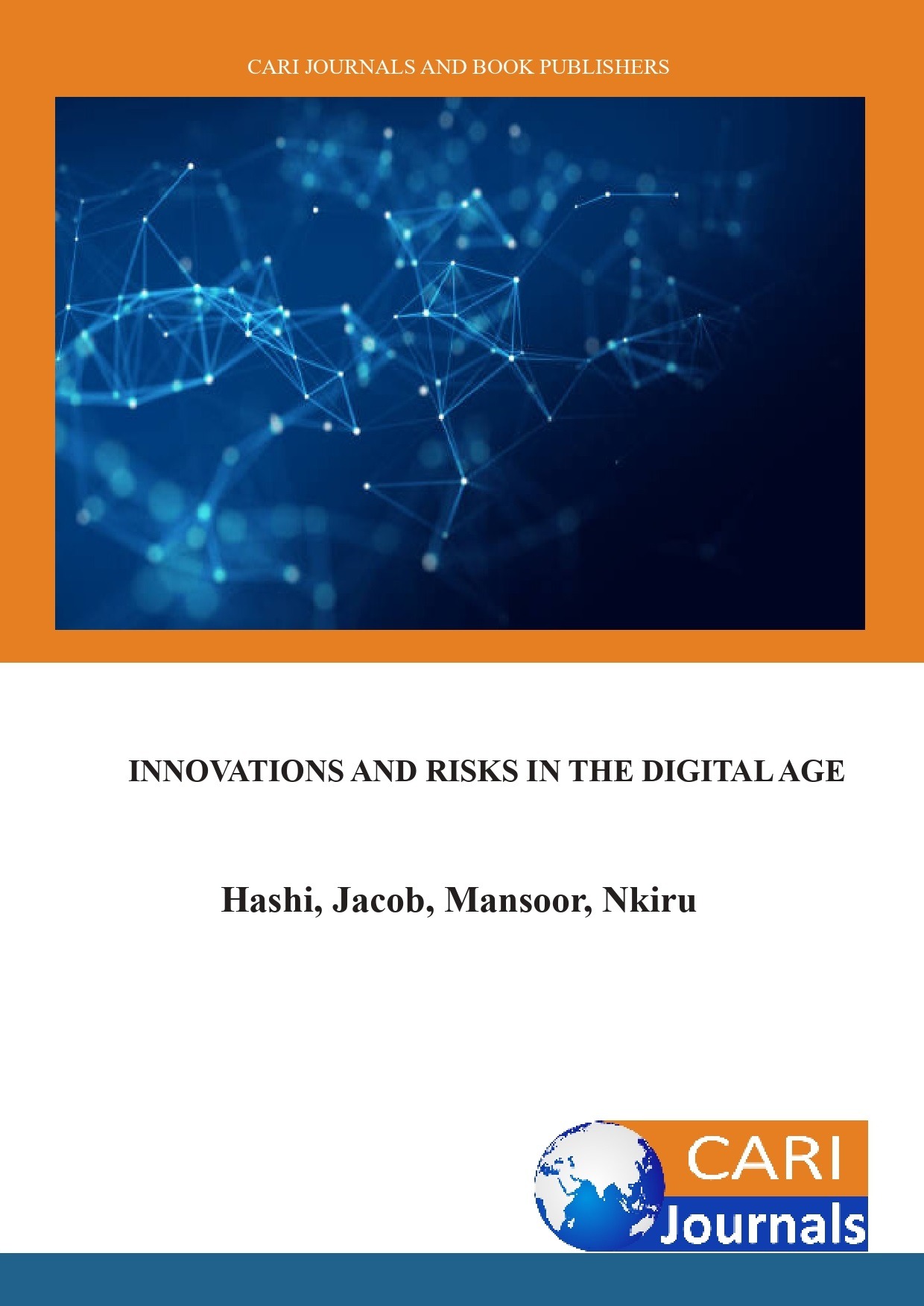 Innovations and Risks in the Digital Age - CARI Journals
